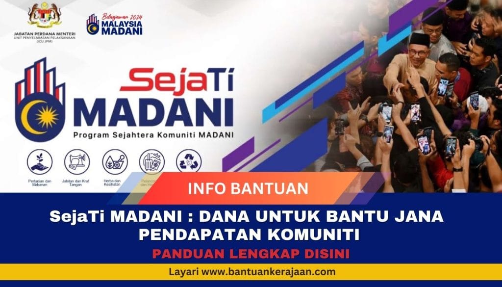 SEJATI MADANI 2024 : Bantuan sehingga RM100,000 untuk Komuniti ...
