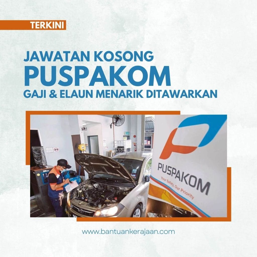 Jawatan Kosong PUSPAKOM : Gaji RM1,700 - RM2,959 & Elaun Menarik Ditawarkan