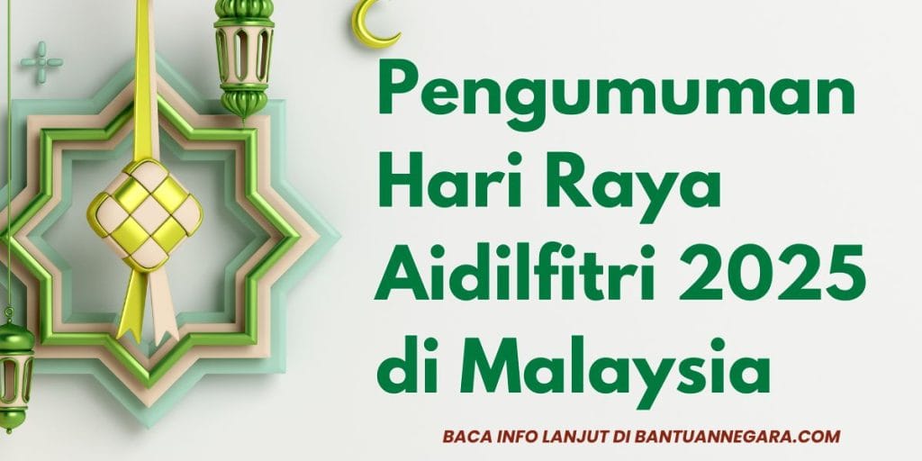 Pengumuman Hari Raya Aidilfitri 2025 di Malaysia [LIVE]