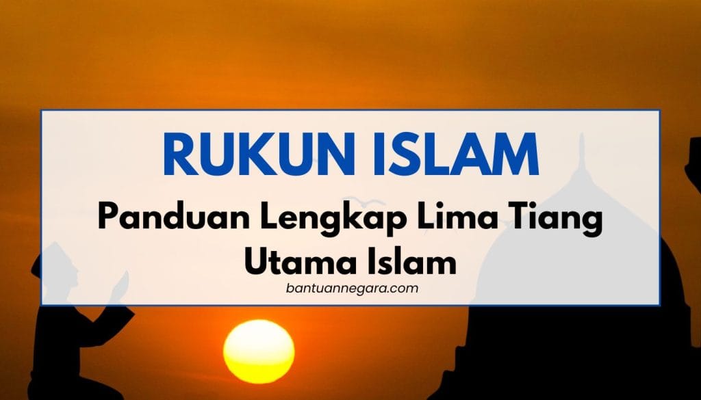 Rukun Islam: Panduan Lengkap Lima Tiang Utama Islam