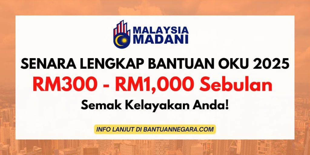 Bantuan OKU 2025: RM300 Sehingga RM1,000 Sebulan – Semak Kelayakan Anda!