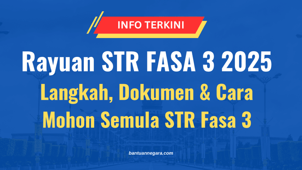 Rayuan STR 2025: Langkah, Dokumen & Cara Mohon Semula STR Fasa 3